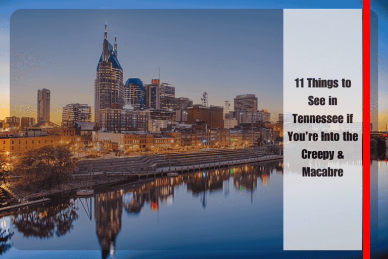 11 Things to See in Tennessee if You’re Into the Creepy & Macabre ...