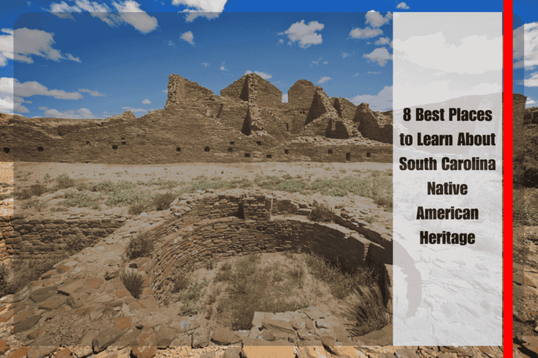 8 Best Places to Learn About South Carolina Native American Heritage ...